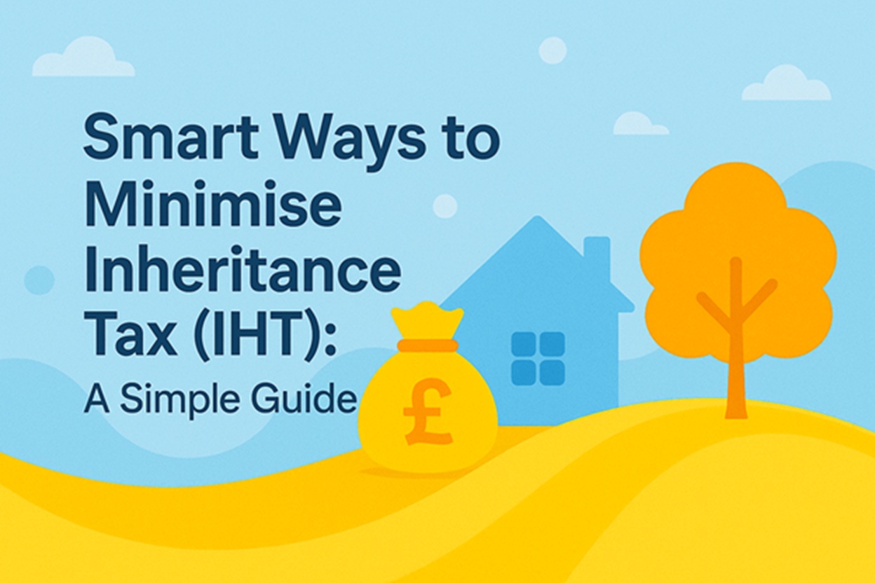 Smart Ways to Minimise Inheritance Tax (IHT): A Simple Guide | Taxcare Accountancy